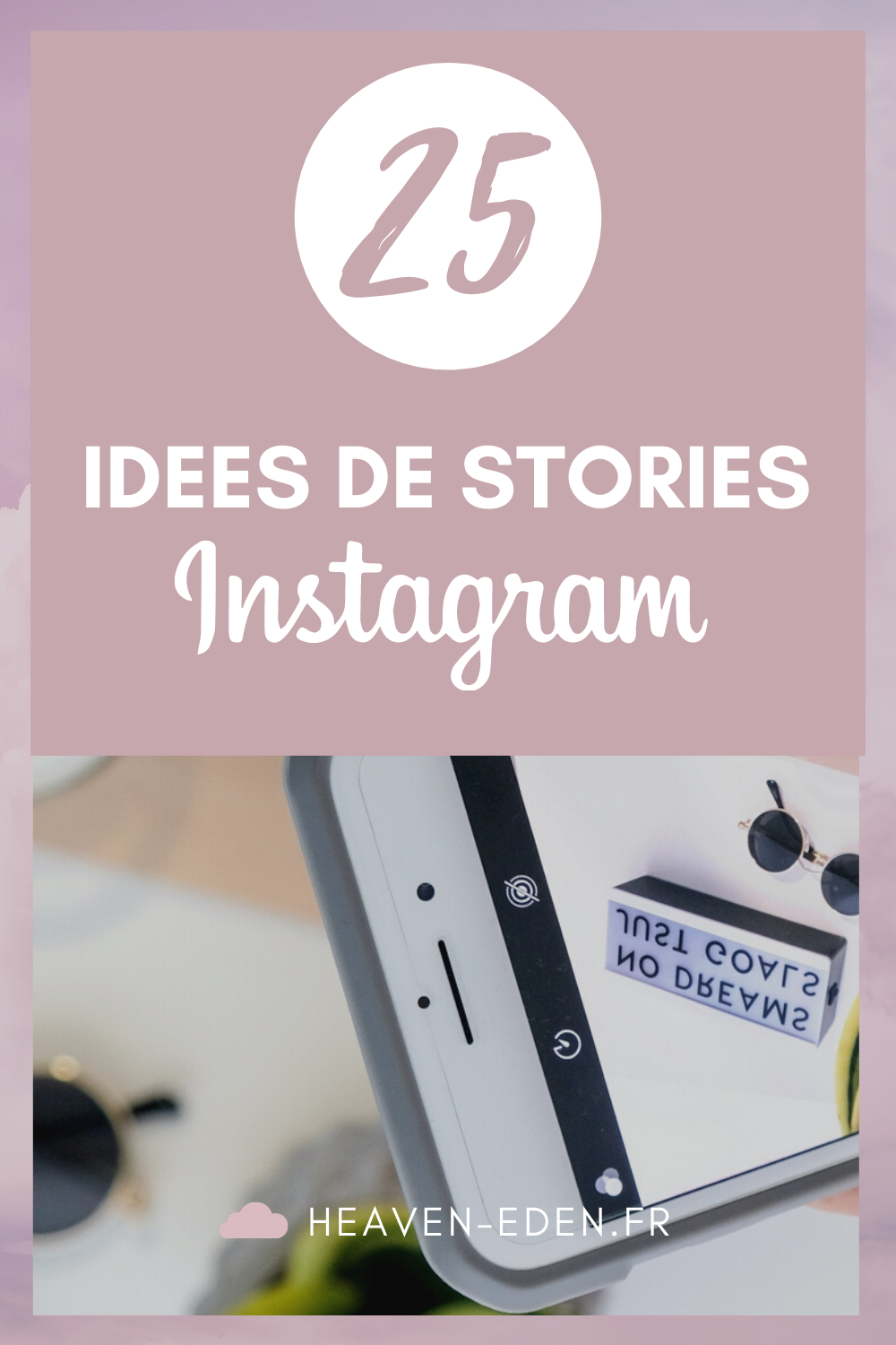 25 idées de stories à poster sur Instagram - Heaven Eden